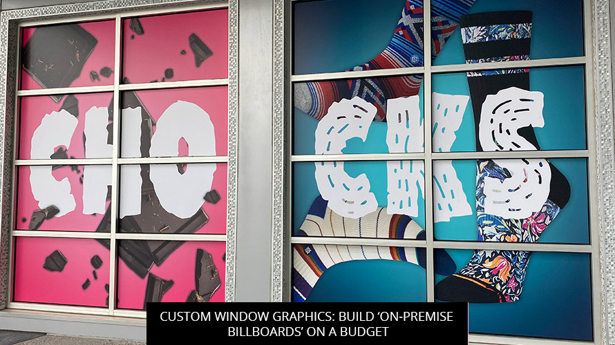 Custom Window Graphics: Build ‘On-Premise Billboards’ On A Budget ...
