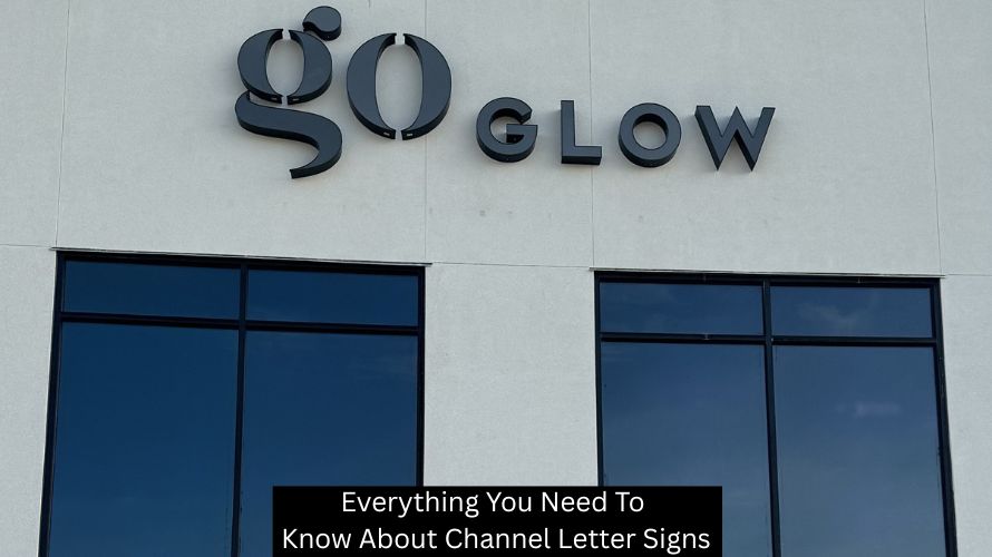 Everything You Need To Know About Channel Letter Signs - The Custom ...